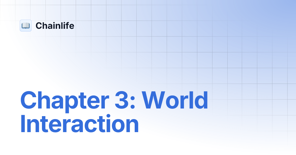 Chapter 3: World Interaction | Chainlife